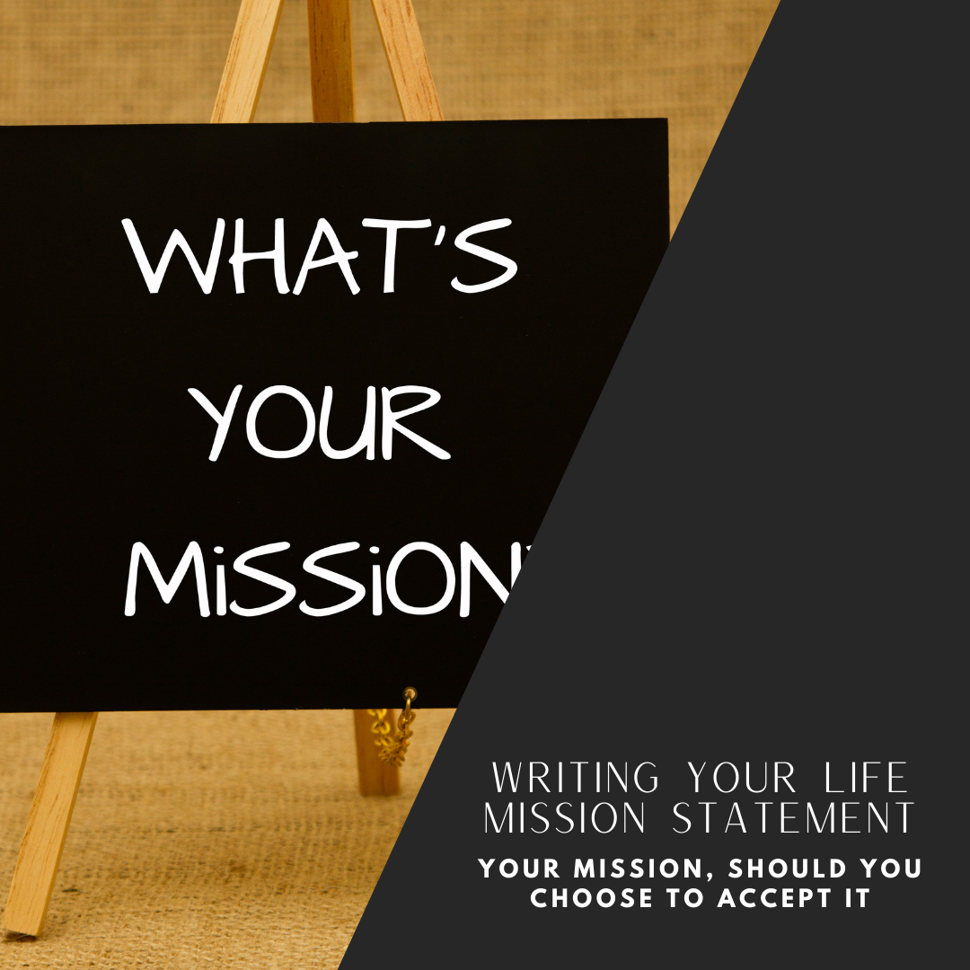 Writing Your Life Mission Statement - Beautyforashes Empowerment